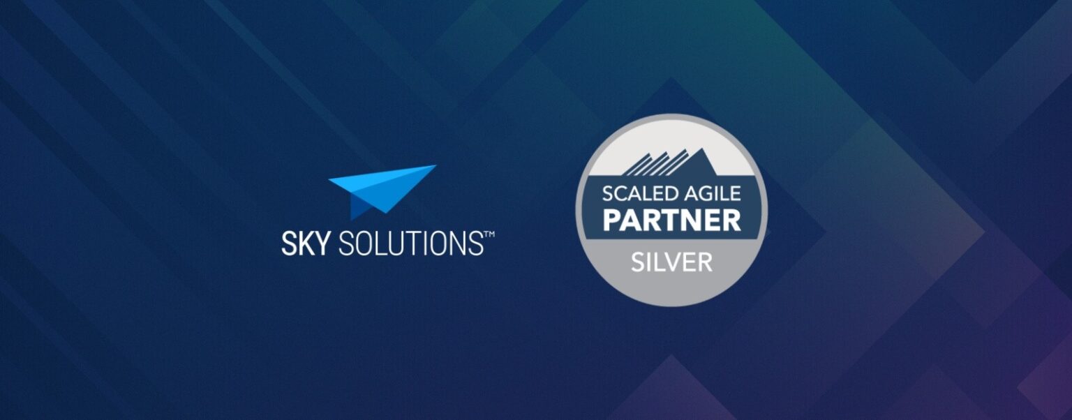 Sky Solutions LLC Advances in the Scaled Agile Partner Network to ...